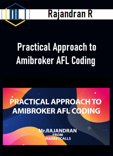 Download Rajandran R – Practical Approach To Amibroker AFL Coding $47.00 Best Price – The DL Course