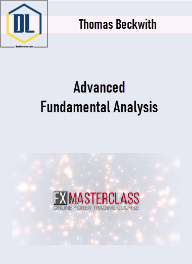Download Thomas Beckwith – Advanced Fundamental Analysis – The DL Course