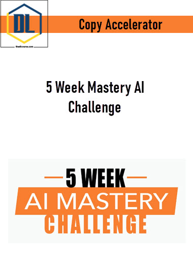 Download Copy Accelerator – 5 Week Mastery AI Challenge – The DL Course
