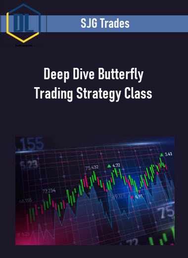 Download SJG Trades – Deep Dive Butterfly Trading Strategy Class – The DL Course