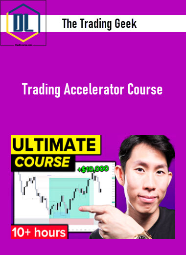 Download The Trading Geek – Trading Accelerator Course – The DL Course